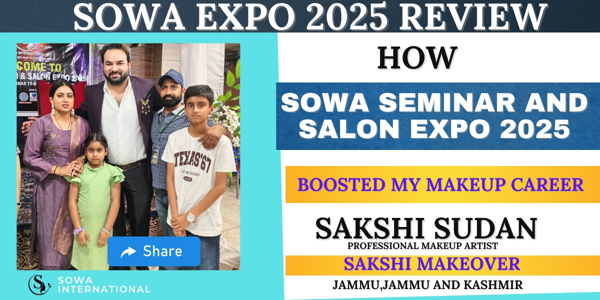 Sowa Salon Expo 2025-My Unforgettable Best Experience