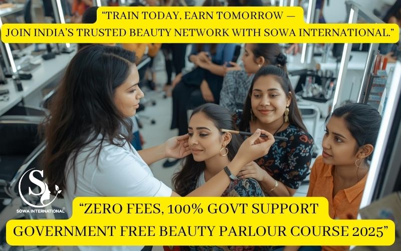 Government Free Beauty Parlour Course 2025 | Apply With Sowa ...